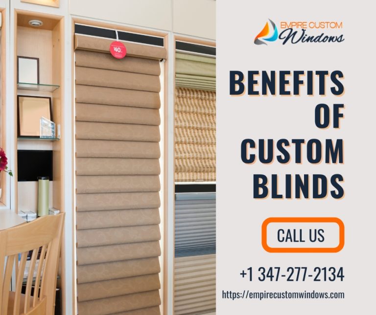 The Benefits of Custom Blinds