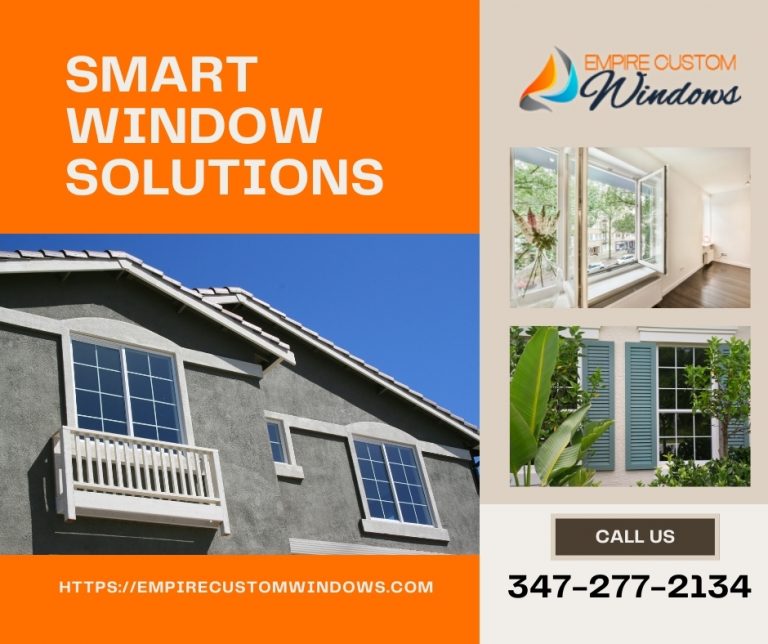 Smart Window Solutions | Empire Custom Windows