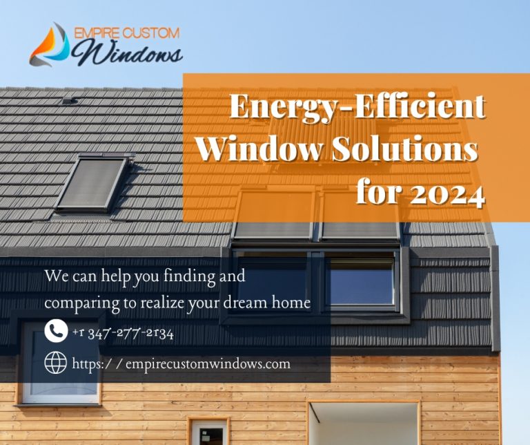 Energy-Efficient Window Solutions for 2024